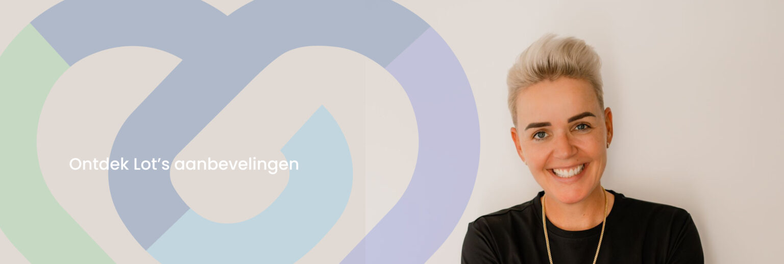 Aanbevelingen van Lot Beukers - jouwgezondheidstest.nl